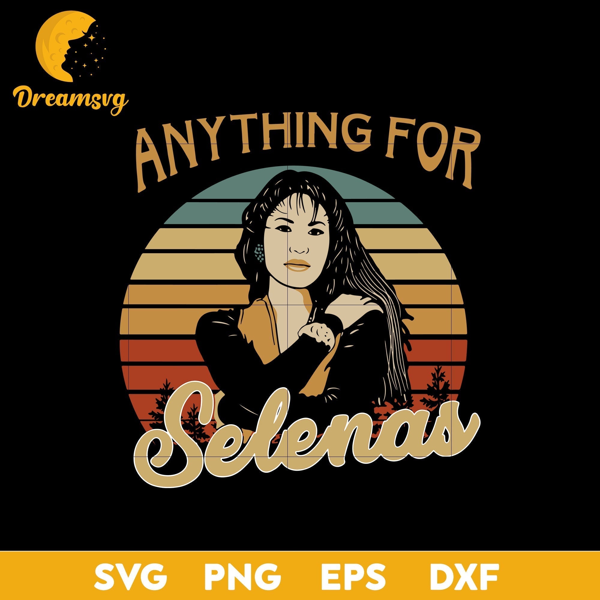 Anything For Selenas Svg, Selenas Svg, Funny Svg, Png, Dxf, Eps Digita