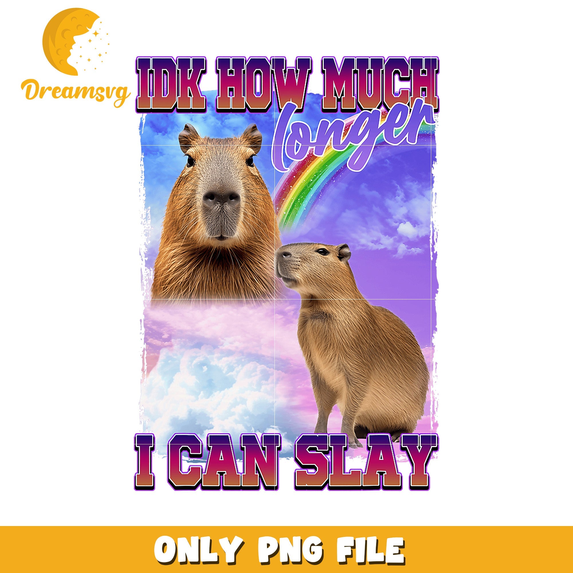 Capybara Slay PNG Sublimation Design