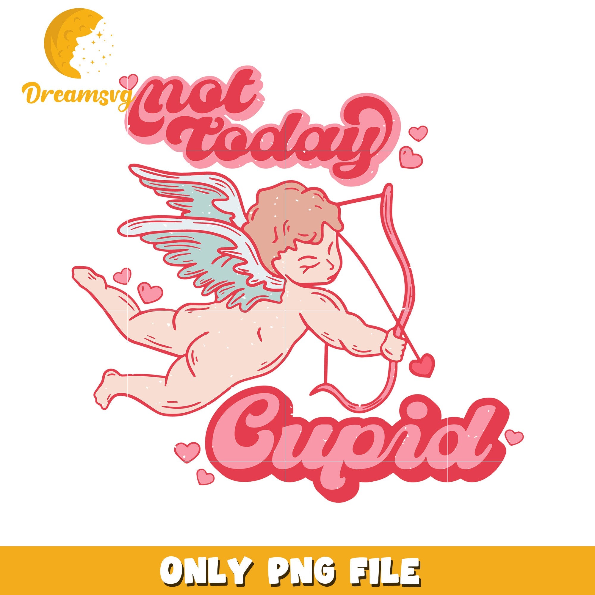 Cupid PNG Not Today Valentines – Printy Studio