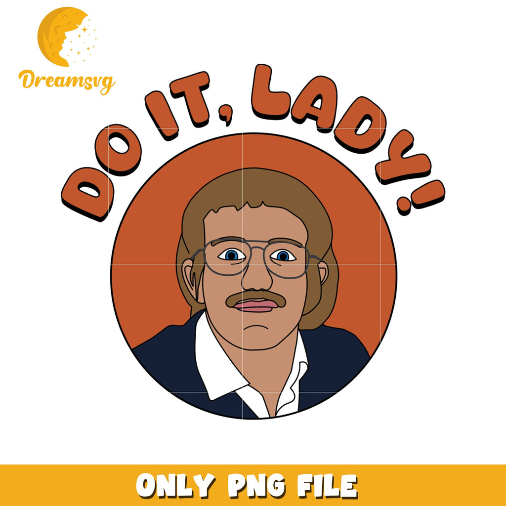 Do it lady chit cartoon png, funny quotes png, funny memes png