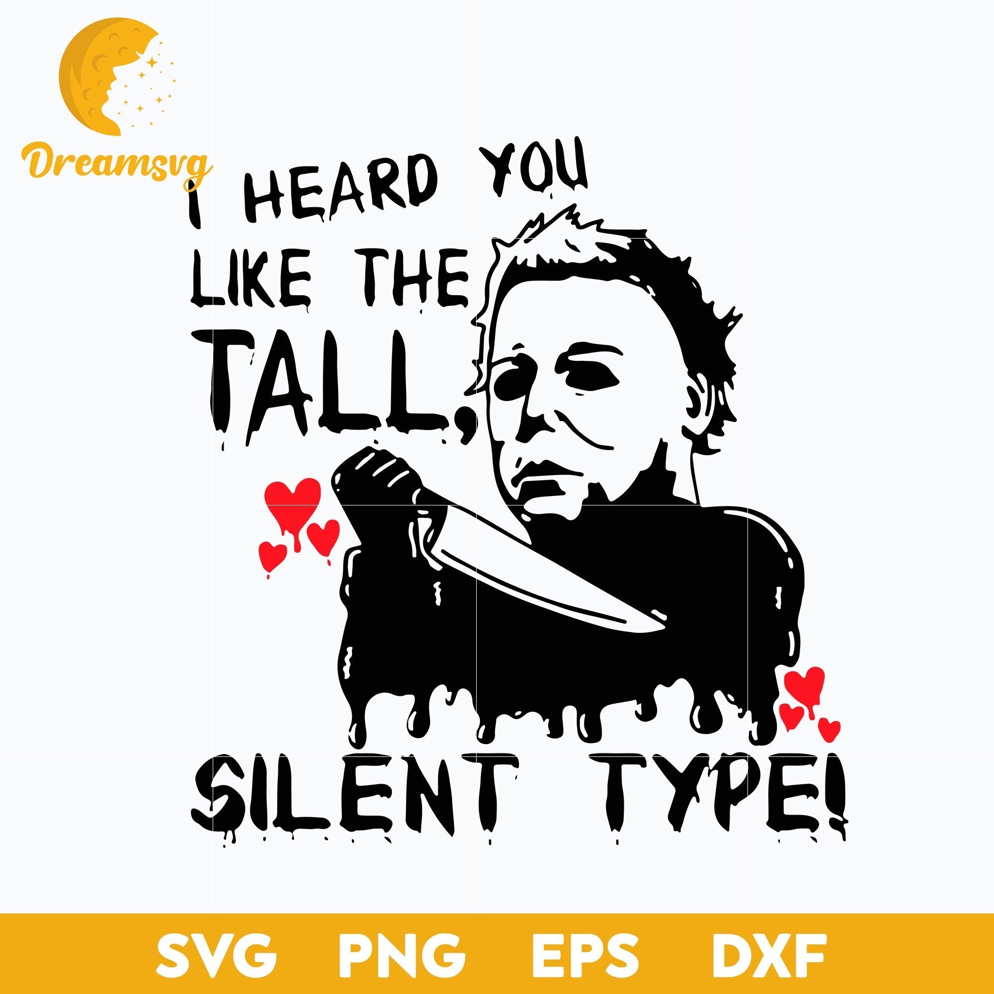 Michael Myers I Heard You Like The Tall svg, Halloween svg, png, dxf,