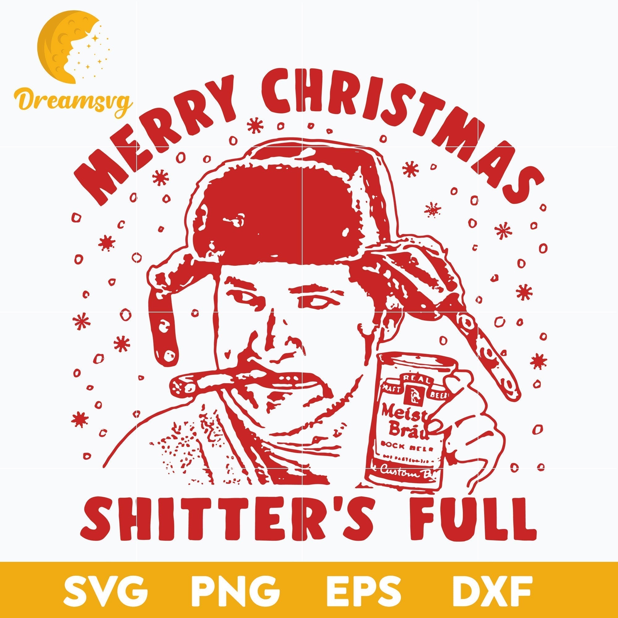Merry Christmas Shitter's Full SVG, Christmas SVG, PNG DXF EPS Digital